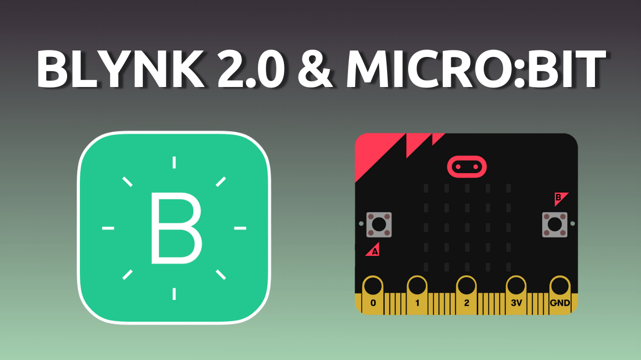 Get Started With Blynk 20 On Microbit Iot For Beginners 0176